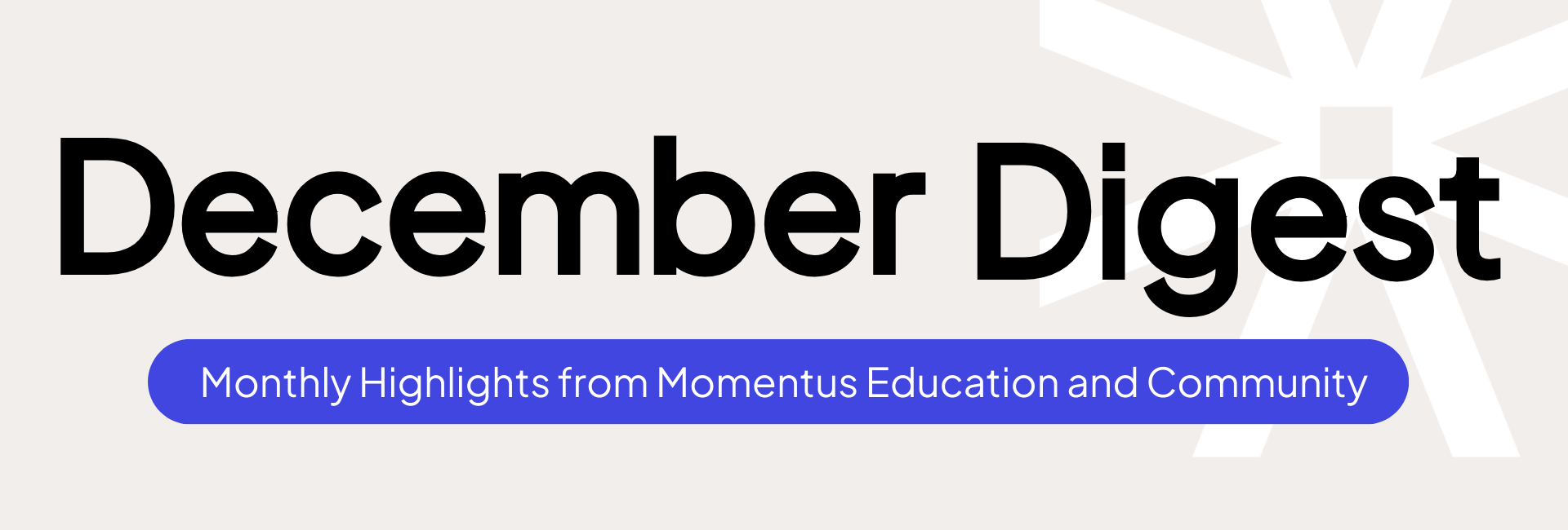 December 2025 Digest – Momentus Support Center